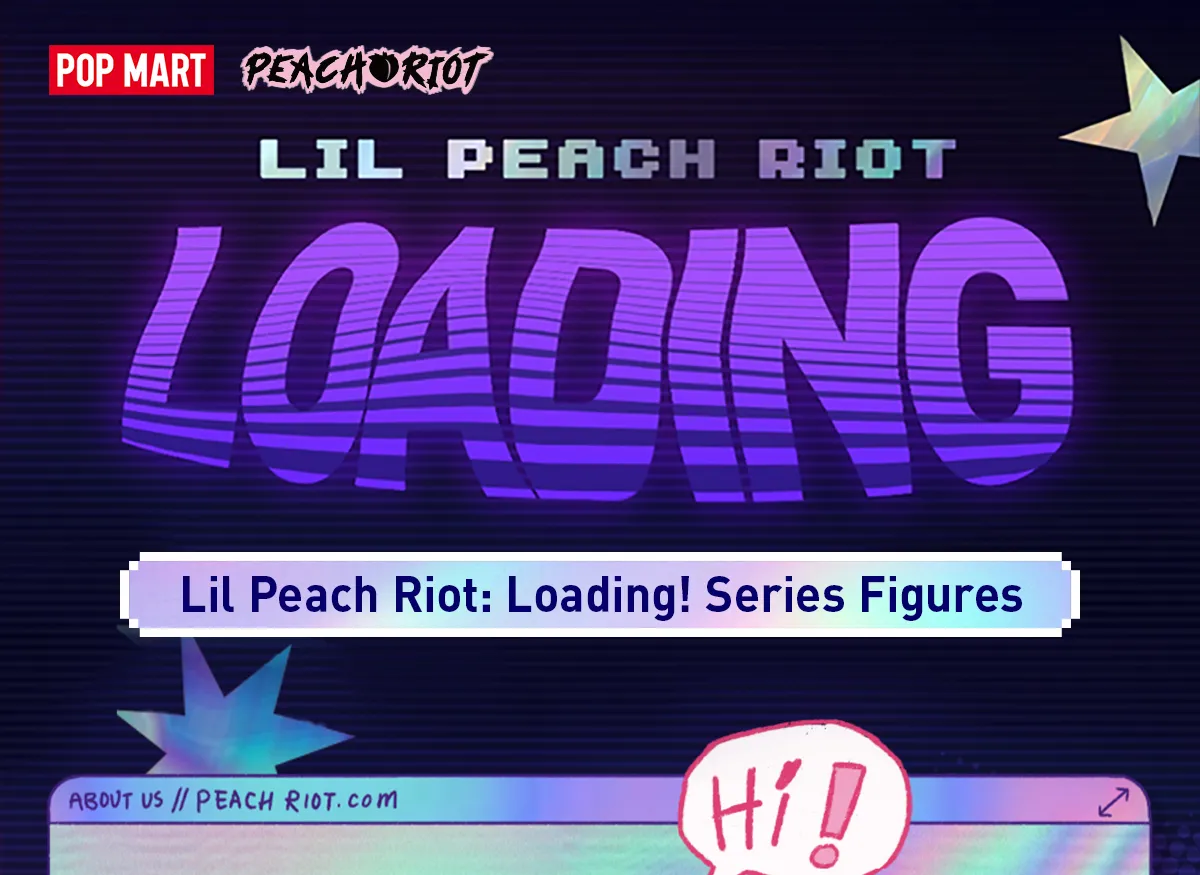 POP NOW:Lil Peach Riot：Loading! Series Figures - POP MART (Thailand)
