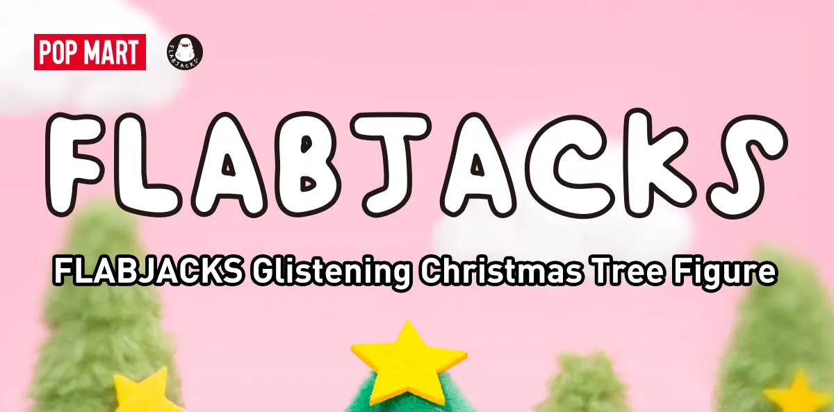 FLABJACKS Glistening Christmas Tree Figure - POP MART (Thailand)