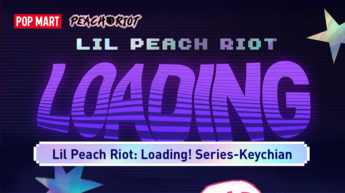 Lil Peach Riot：Loading! Series-Keychain - POP MART (Thailand)