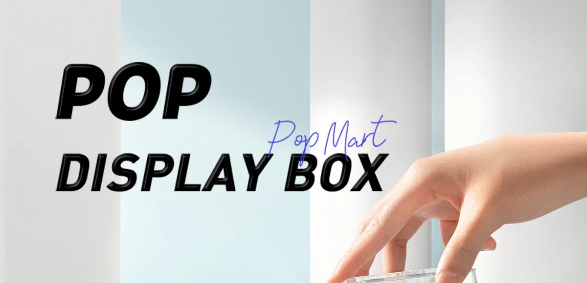 POP Display Box - POP MART (Thailand)